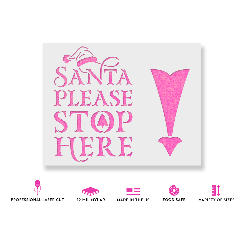 Santa Please Stop Here Stencil for Crafting & DIY