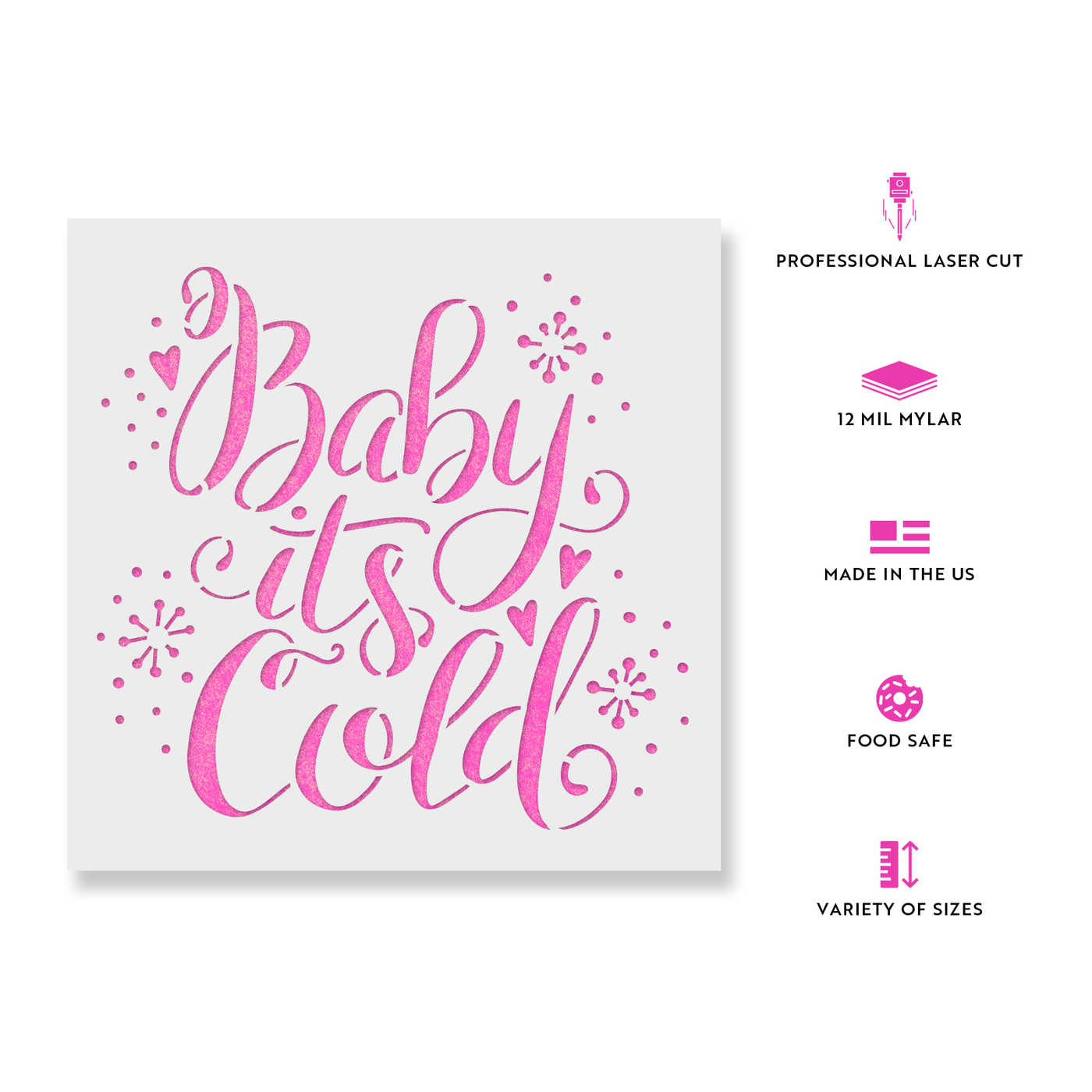 Baby Its Cold Stencil