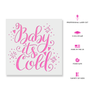 Baby Its Cold Stencil