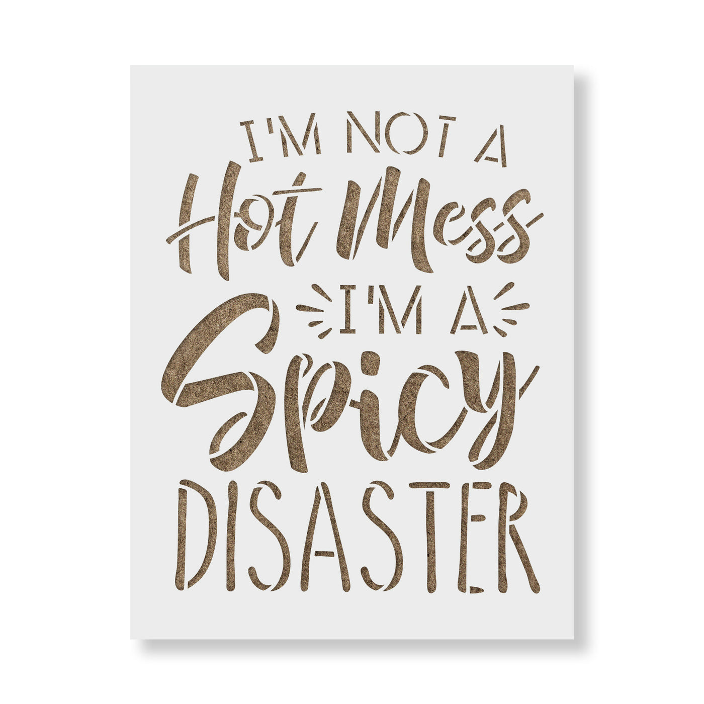 I Am Not A Hot Mess Stencils - Stencil Revolution