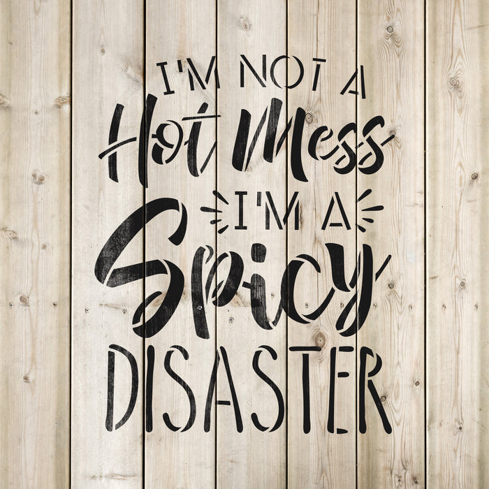 I Am Not A Hot Mess Stencils - Stencil Revolution