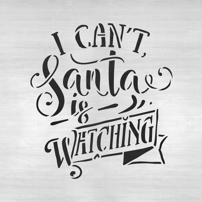 Santa is Watching Stencils - Stencil Revolution