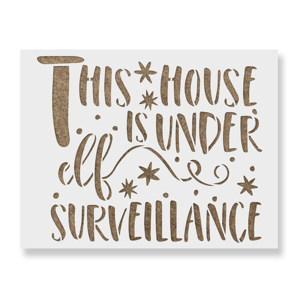 This House Is Under Elf Surveillance Stencils - Stencil Revolution
