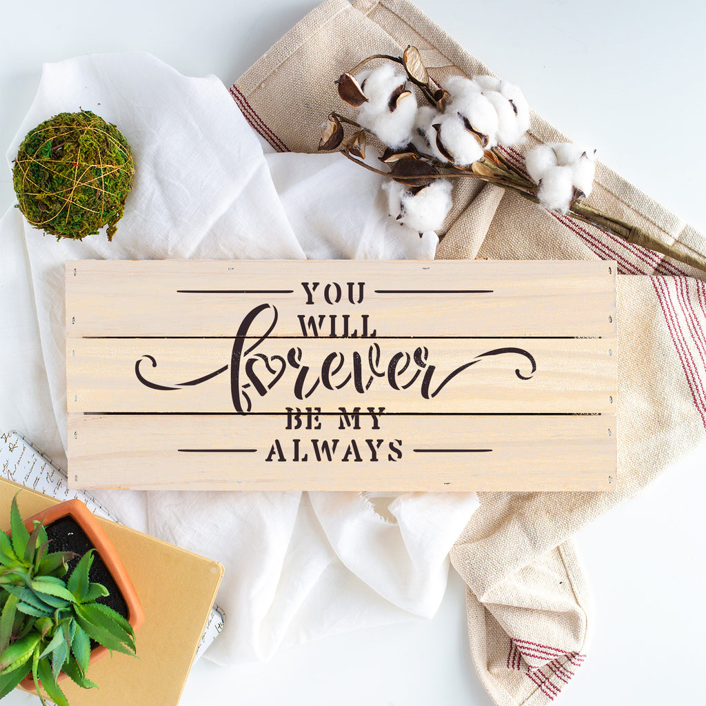 You Will Forever Be My Always Sign Stencils - Stencil Revolution